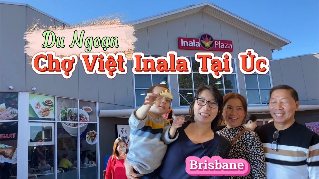 Vlog 35 | Chợ Việt Inala Lớn Nhất ở Brisbane Nước Úc | Vietnamese ...