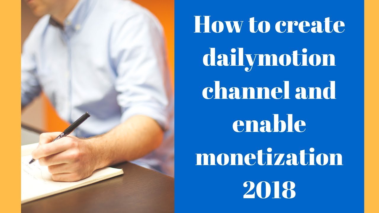how to create dailymotion channel and enable monetization 2018 - YouTube