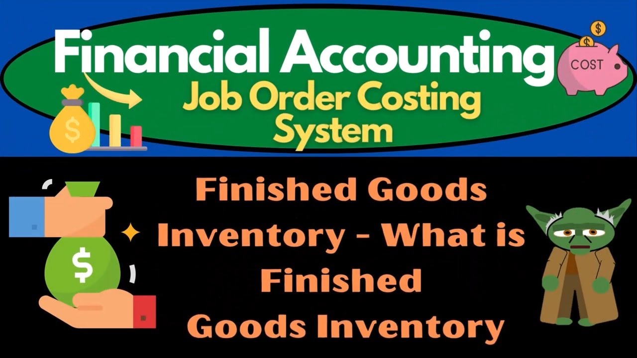 Finished Goods Inventory - What is Finished Goods Inventory - Job Cost ...