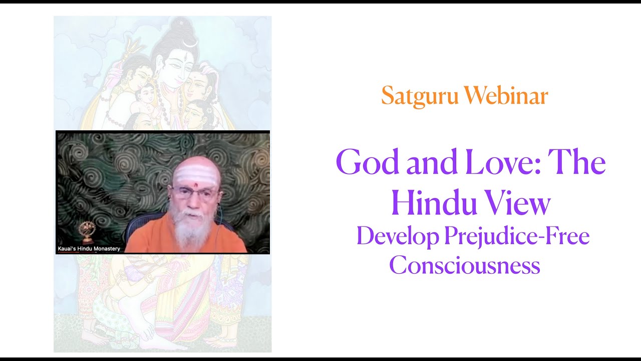 Satguru Webinar: God and Love: The Hindu View, Develop Prejudice-Free ...