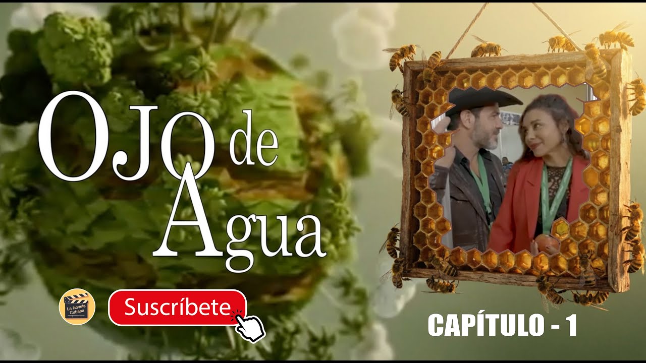 OJO DE AGUA | CAP - 1 | La Novela Cubana - YouTube