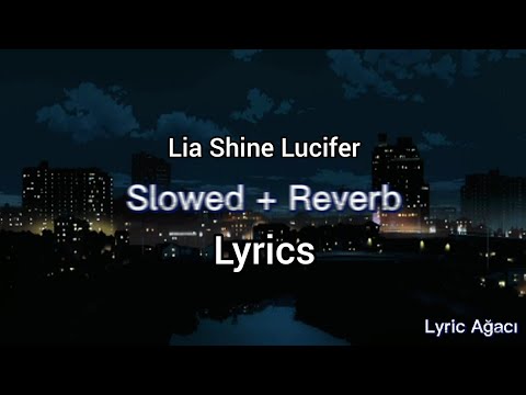 Lia Shine Lucifer Slowed + Reverb Lyric #liashine #lucifer