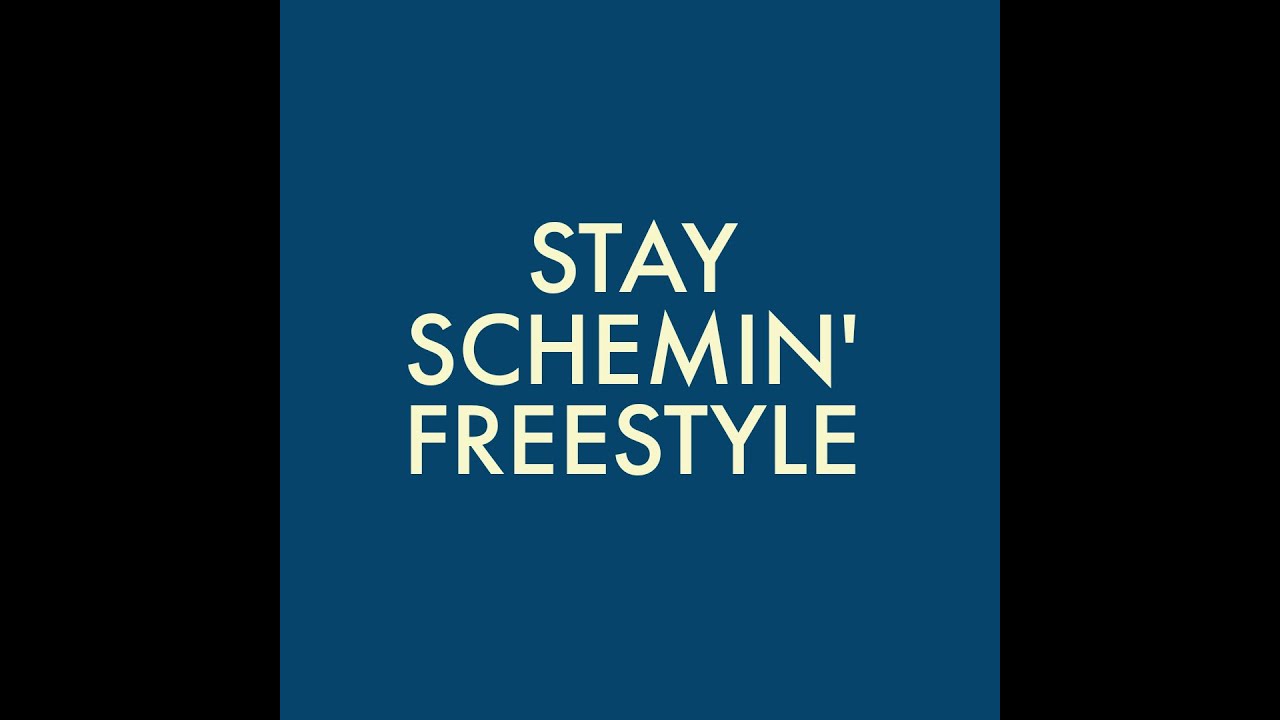 Stay Schemin Freestyle - YouTube