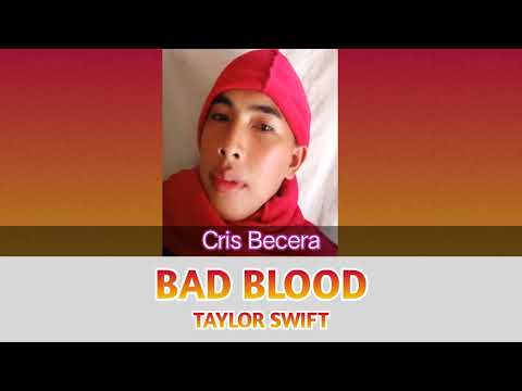Taylor Swift - Bad Blood (Cover by Cris Becera)