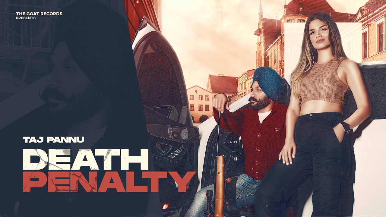 Death Penalty (Official Video) TAJ PANNU | THE punjab record | Latest ...