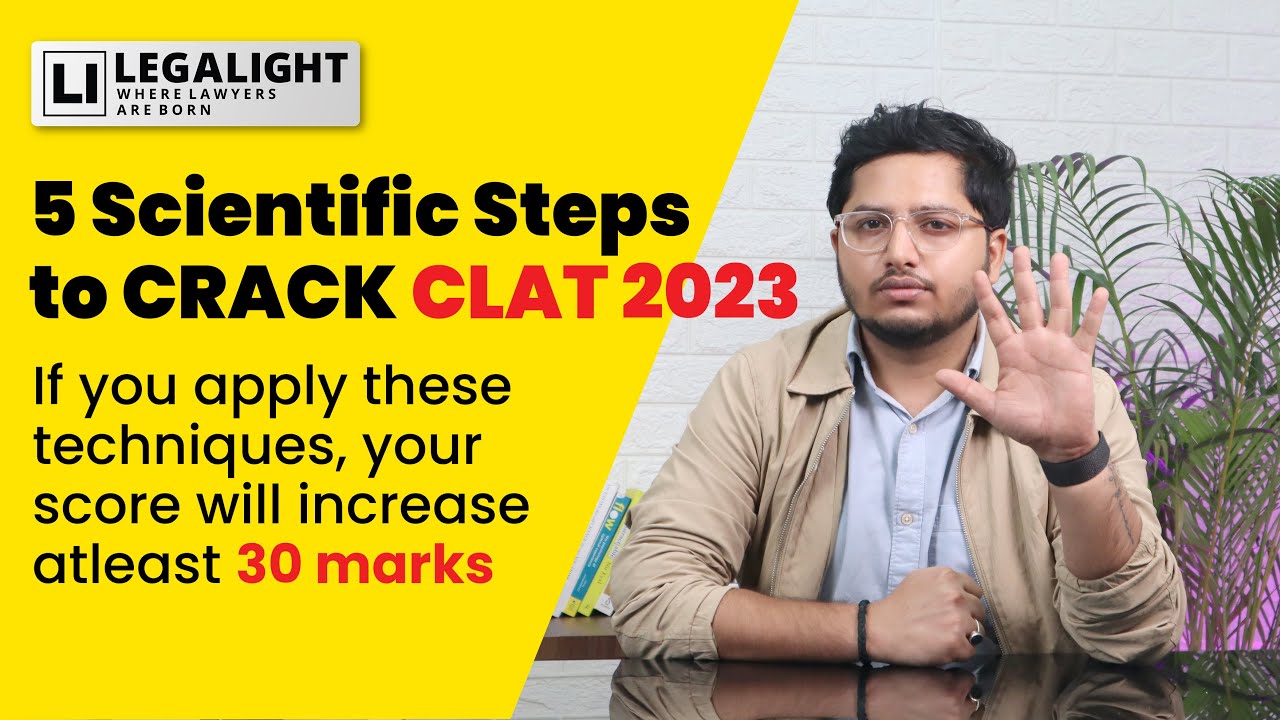 5 Scientific Steps to CRACK CLAT 2023🔥CLAT TOPPERS KNOW THIS🔥CLAT 2023 ...