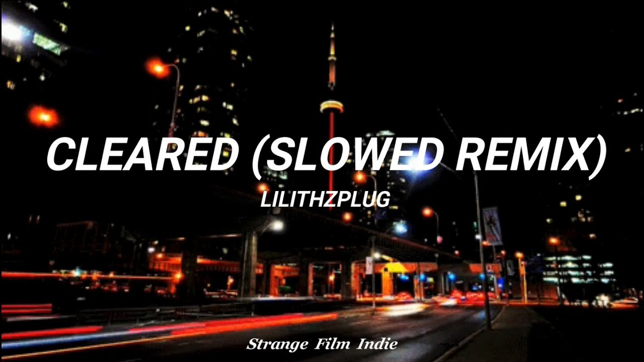 Lilithzplug - Cleared Remix (Slowed) [lyrics español/ingles] - YouTube