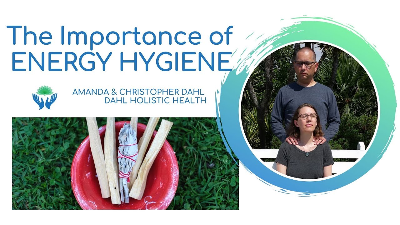 The Importance of Energy Hygiene - YouTube