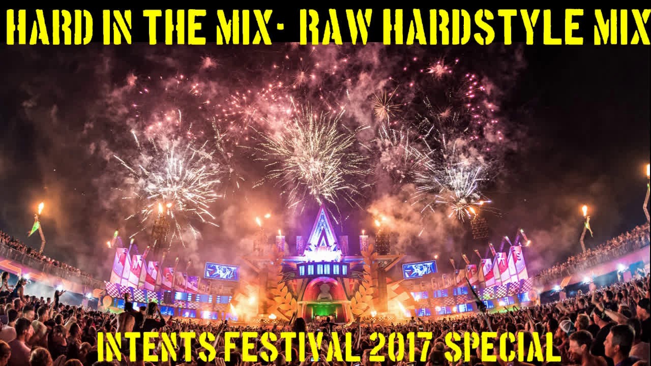 Raw Hardstyle Mix 'Intents Festival 2017' [HITM] - YouTube