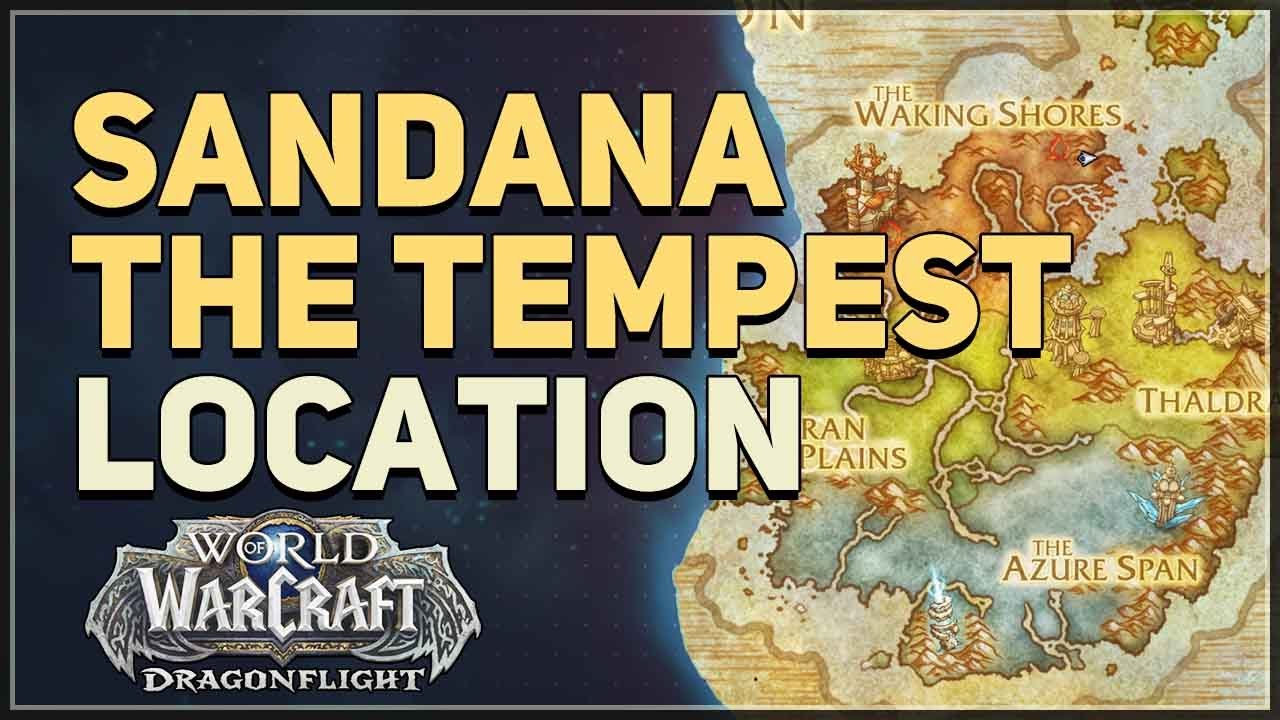 Sandana the Tempest Location WoW - YouTube