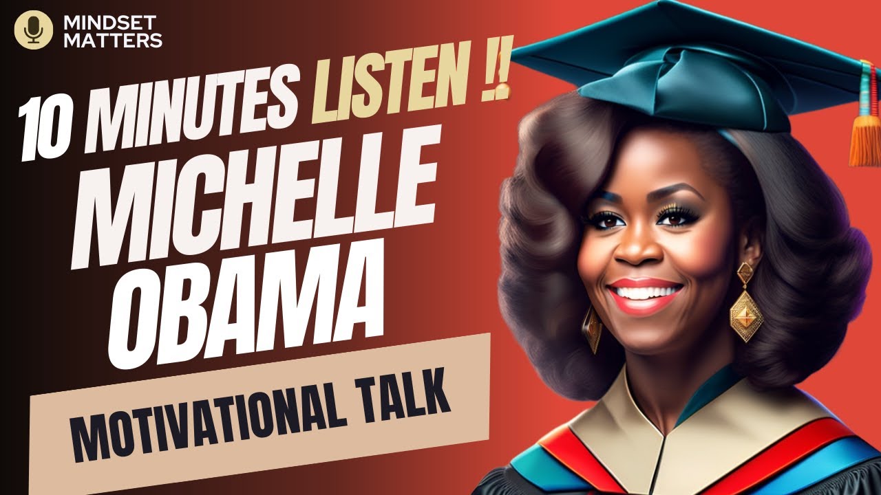 10 Minute Michelle Obama Motivational talk - YouTube
