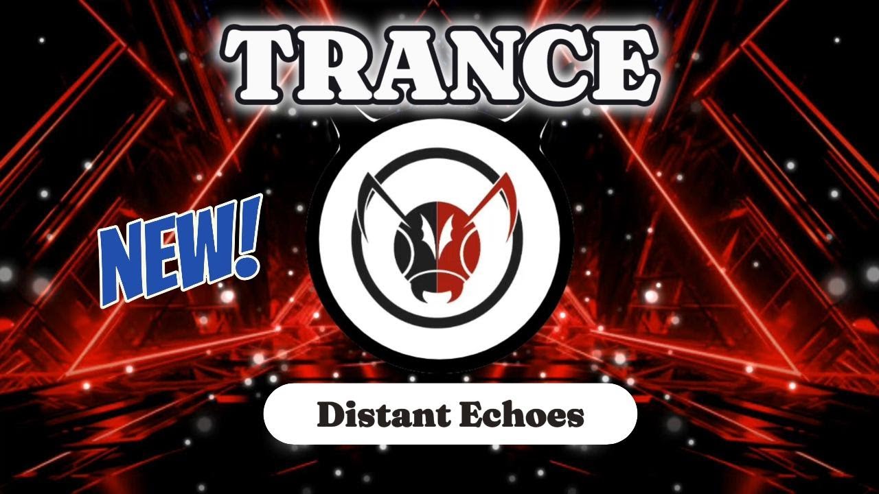 Distant Echoes - TRANCE MUSIC 2024 - YouTube