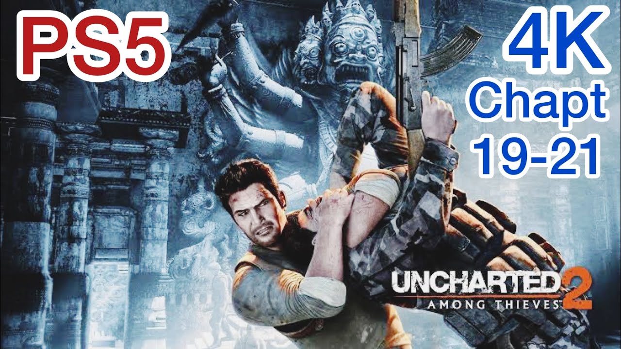 UNCHARTED 2 AMONG THIEVES PS5 REMASTERED Gameplay Walkthrough (4K 60FPS ...