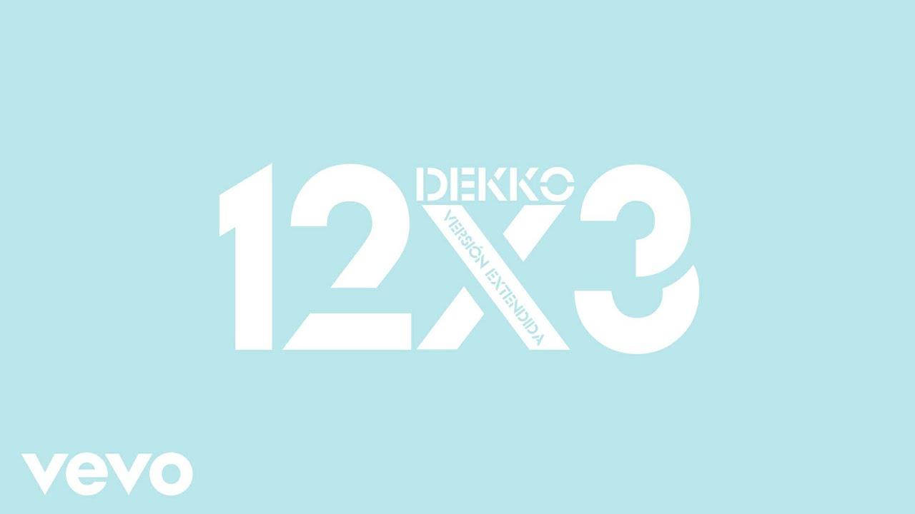 DEKKO - 12x3 (Versión Extendida) - YouTube