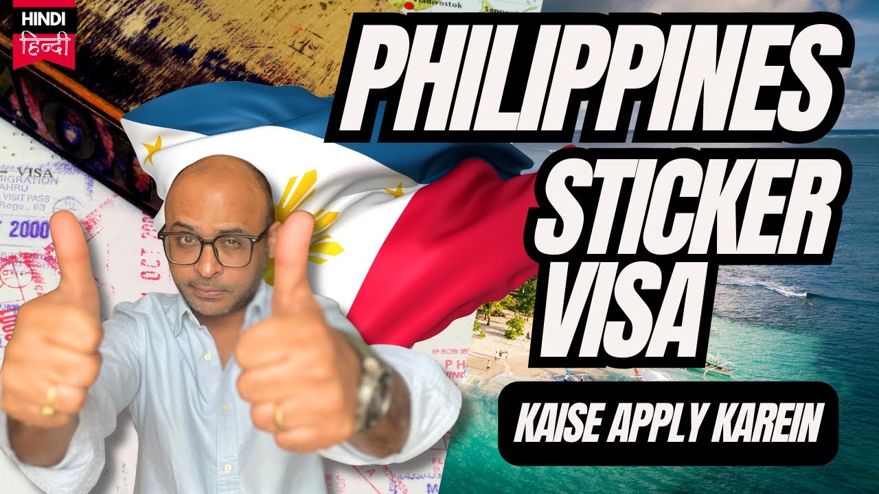 Phillipines ka Sticker visa kaise apply karein | Philippines Visa ...