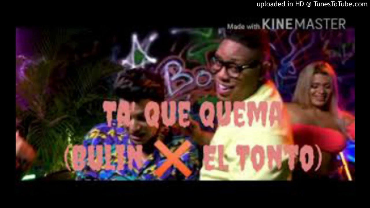 Ta_ Que Quema (Audio Oficial) Bulin47 ️ El Tonto_128K) - YouTube