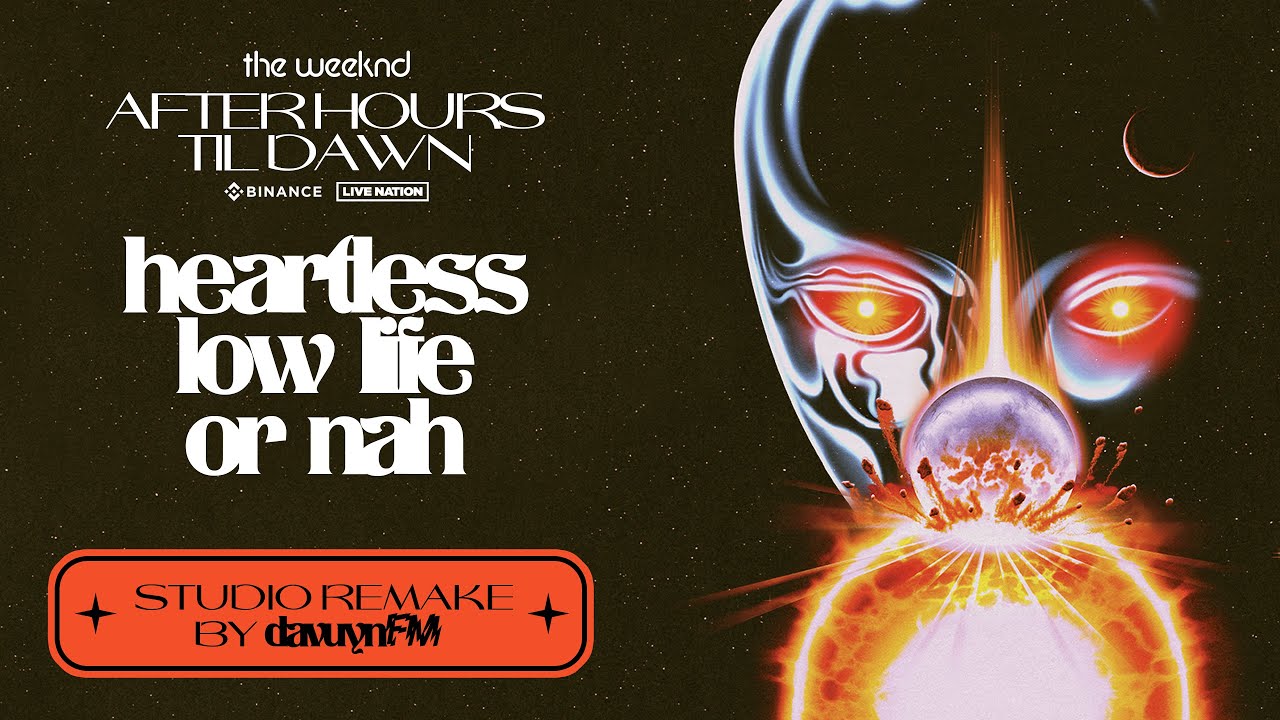 The Weeknd - Heartless / Low Life / Or Nah (After Hours Til Dawn ...