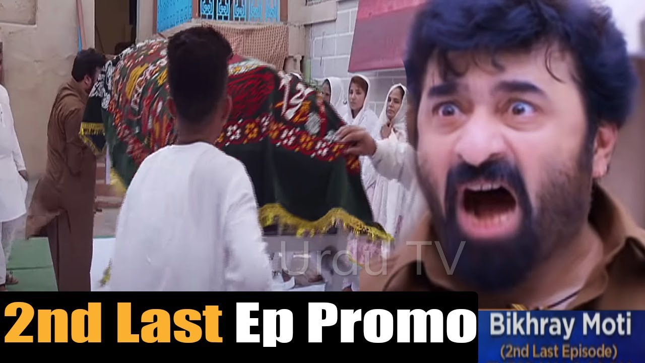 Bikhray Moti 2nd Last Episode Promo | Bikhray Moti 2nd Last Episode ...