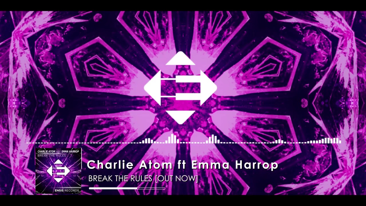 Charlie Atom feat. Emma Harrop - Break The Rules (Original Mix) - YouTube