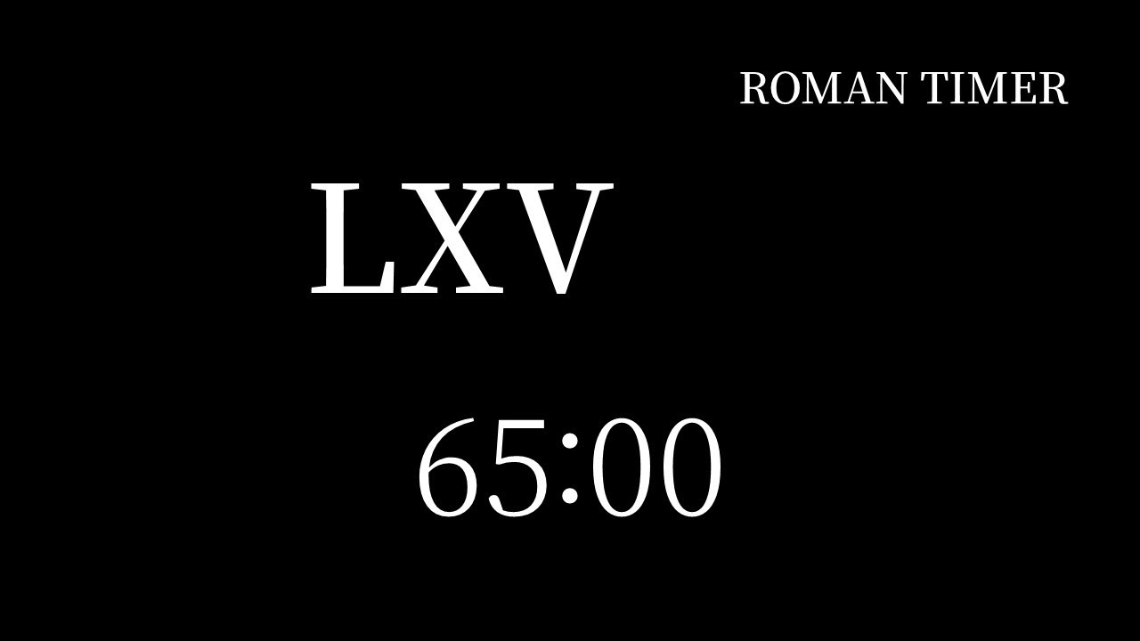 65 Minute Timer - Roman Timer LXV Minutes - YouTube
