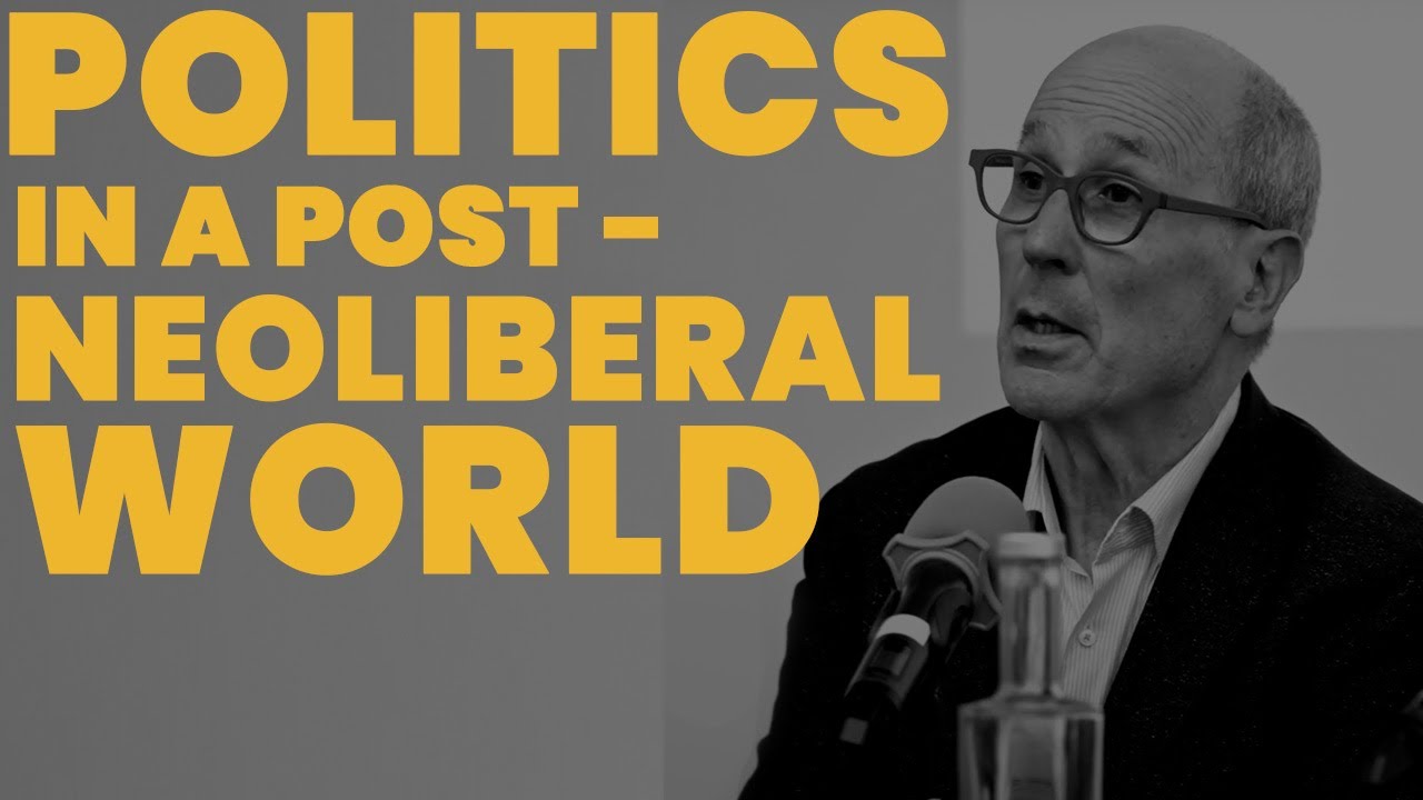 Politics in a Post-Neoliberal World | Beyond Neoliberalism Conference ...