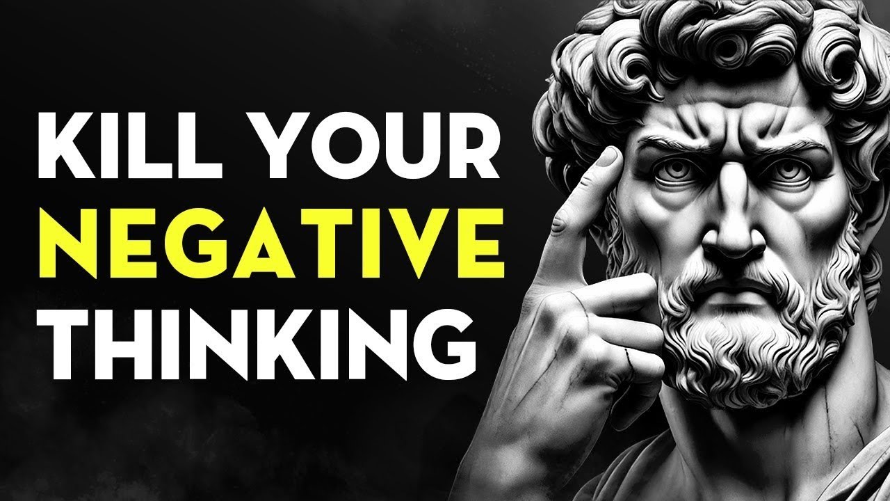 Destroy Negative Thoughts | 5 Stoic Principles to Kill Negativity ...