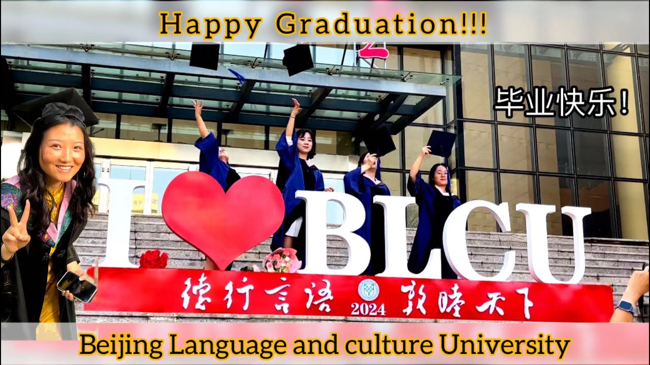 BLCU 2024 GRADUATION CEREMONY | Beijing Language and Culture University ...