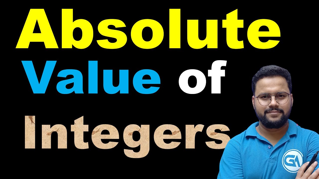 Absolute Value of Integers with clear explanation - YouTube