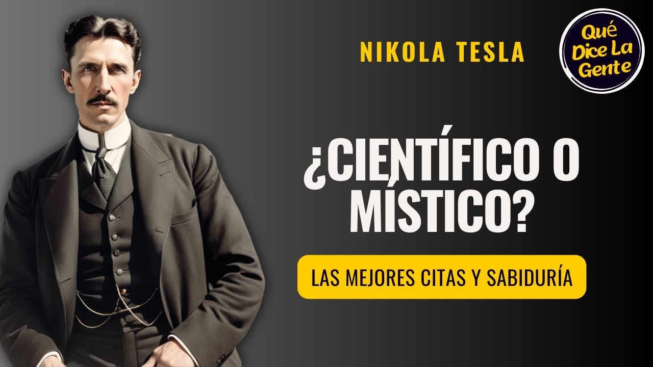 Nikola Tesla: ¿científico o místico? Las mejores citas y sabiduría ...