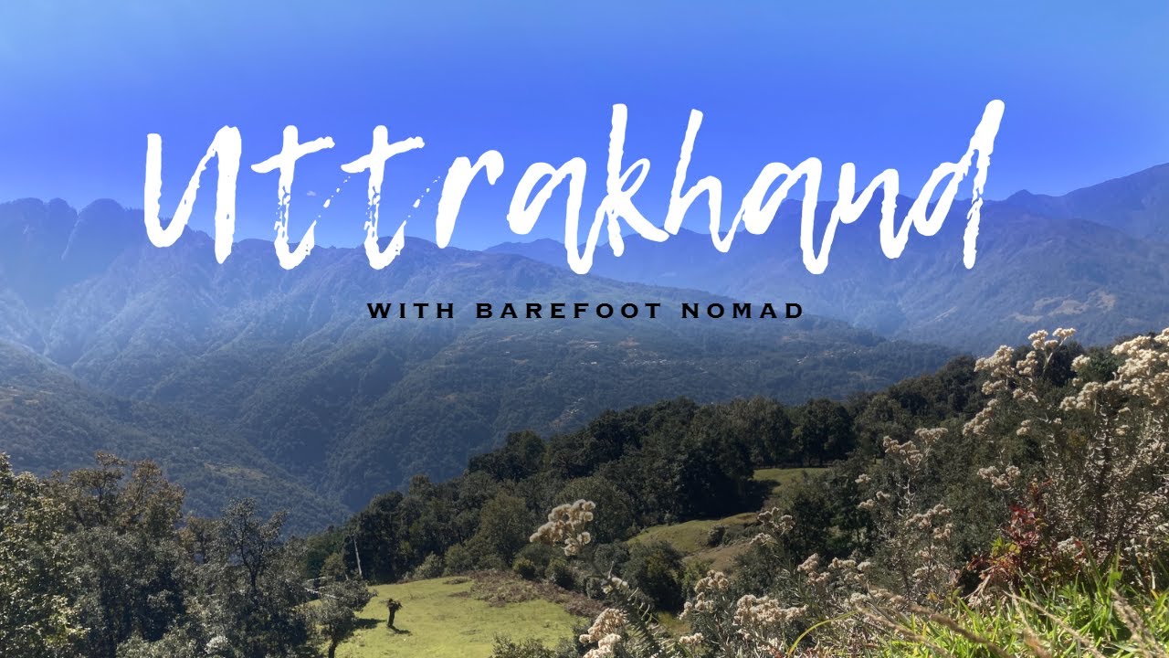 Uttarakhand with Barefoot nomad | Kedarnath | Rishikesh | Haridwar ...