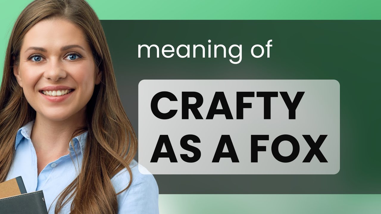 Understanding "Crafty as a Fox" - An English Idiom Explained - YouTube