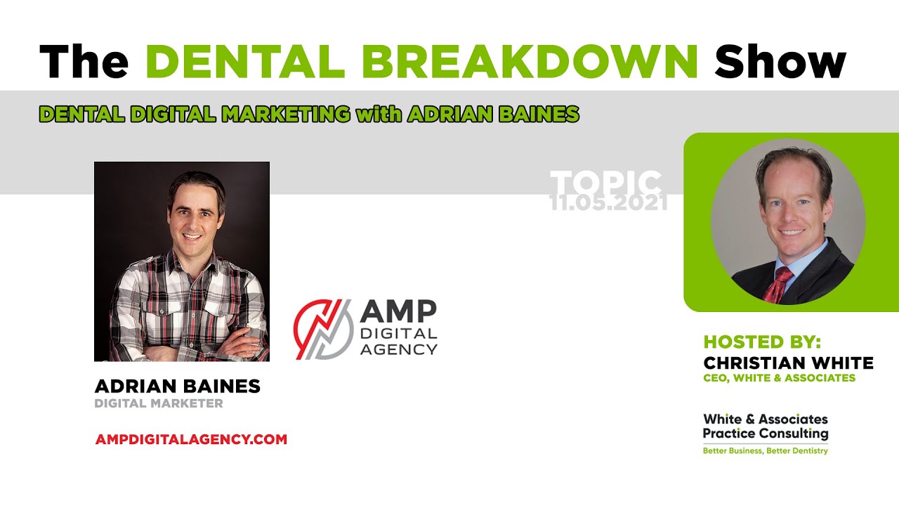Dental Digital Marketing - Adrian Baines - THE DENTAL BREAKDOWN SHOW ...