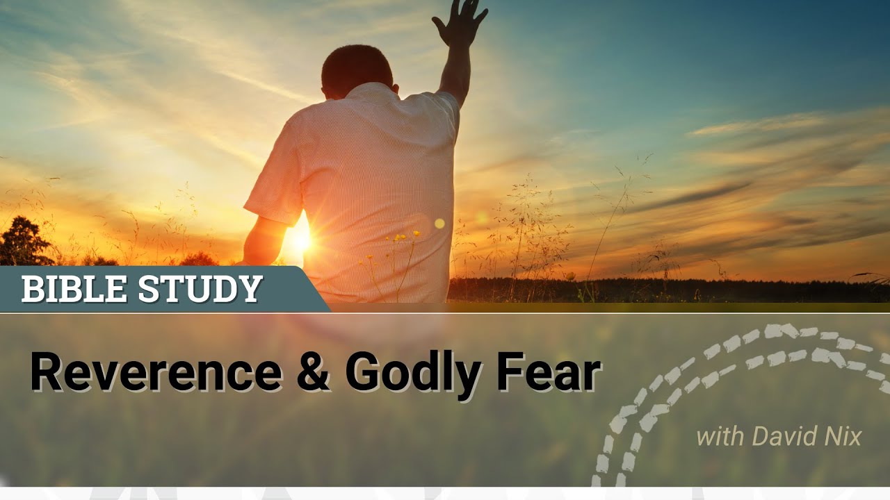 Reverence and Godly Fear - YouTube