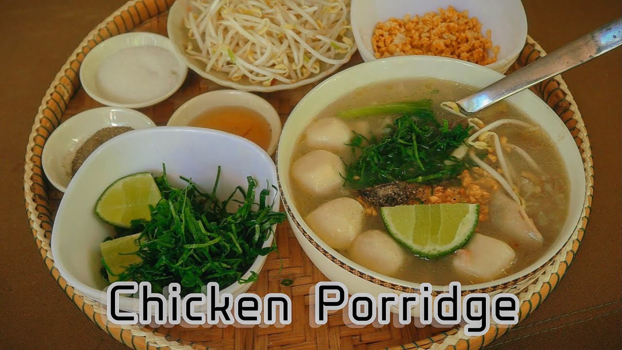 How to make Khmer Chicken Porridge [ Khmer Food Recipe ] - YouTube