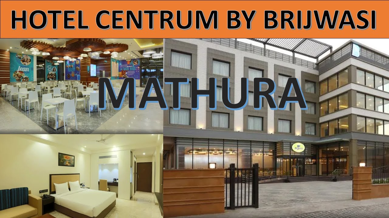 Hotels in Mathura | Centrum Hotel by Brijwasi | Brijwasi Hotel ...