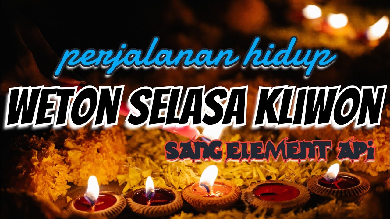 🔴Selasa Kliwon,perjalanan hidup,sang element api. - YouTube