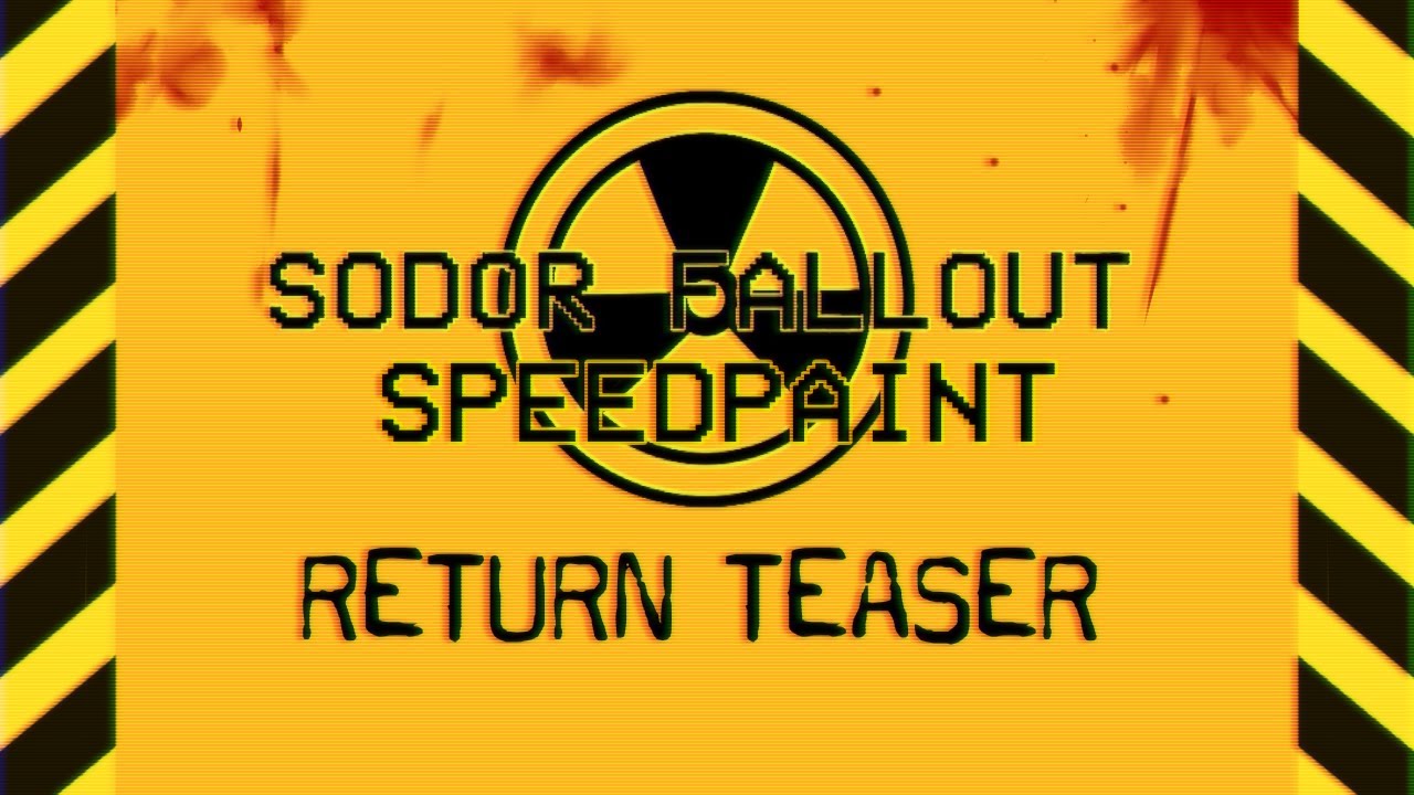 []SODOR FALLOUT SPEEDPAINT TEASER[] Coming Back Soon... - YouTube