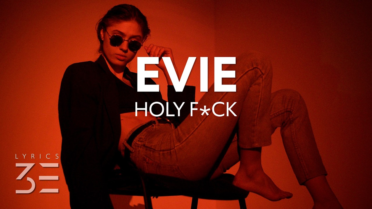 Holy F*ck - Evie (Lyrics) - YouTube