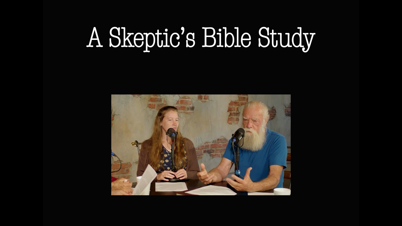 A Skeptic's Bible Study - YouTube