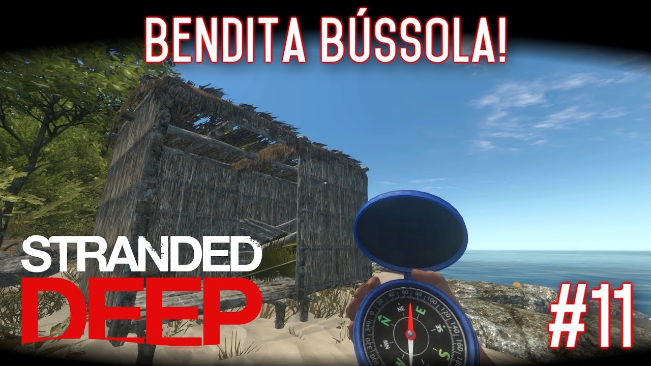 Bendita bússola! Volta pra casa ÉPICA! =D | Stranded Deep #11 [PT-BR ...