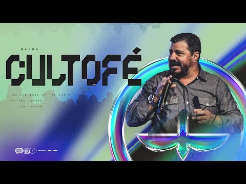Culto Fé  | Lagoinha São José - SC - 06-08