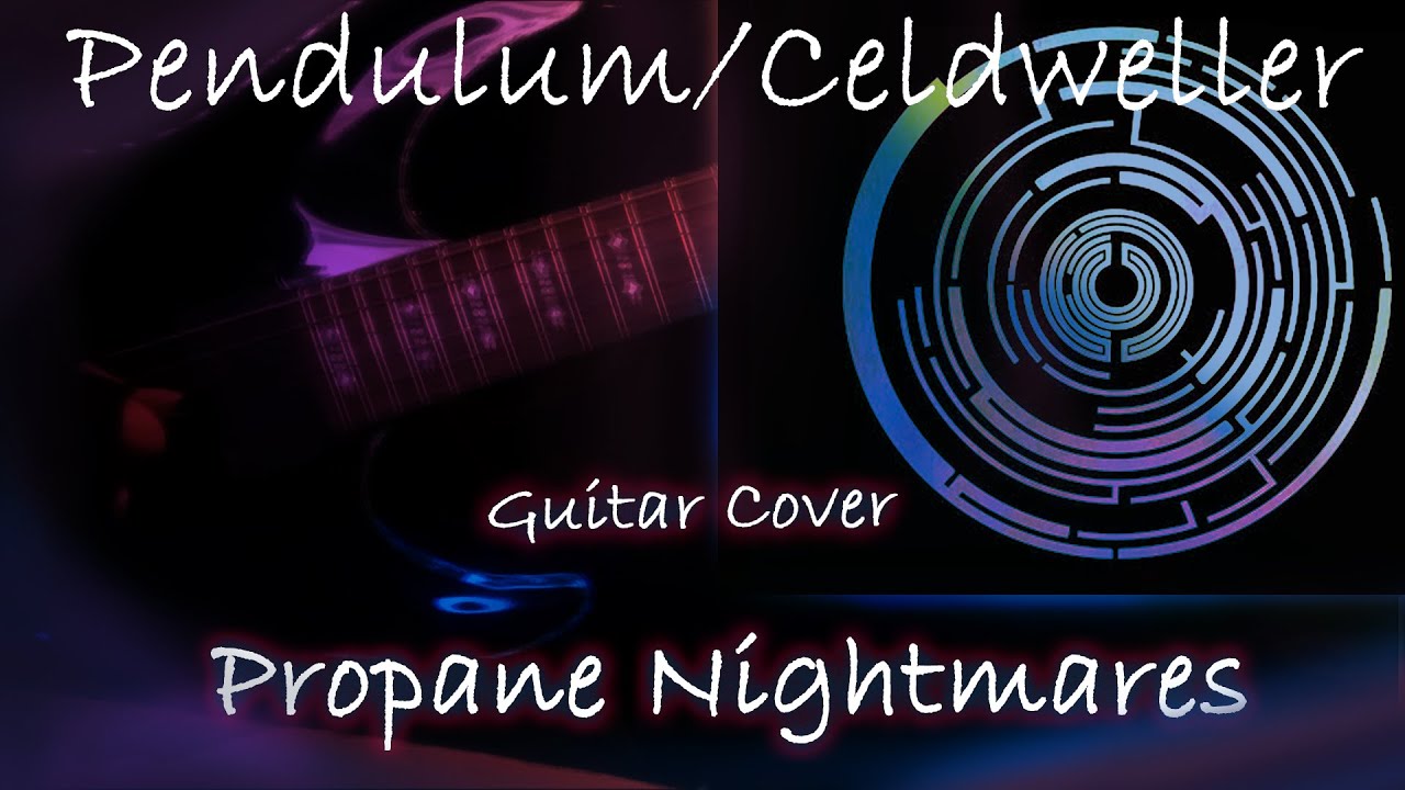 Pendulum Propane Nightmares [Guitar Cover] [Celdweller Remix ...