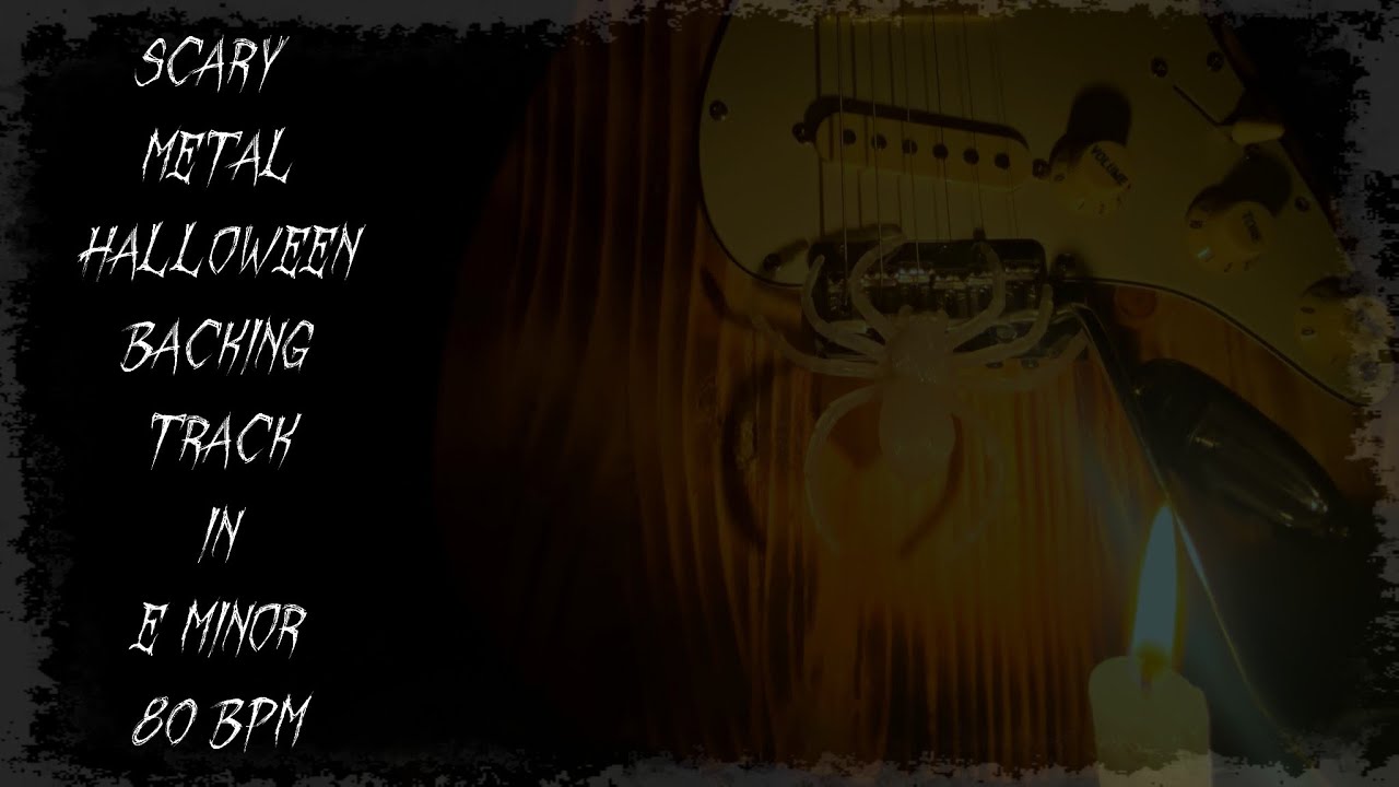 Scary Metal Halloween Backing Track In E Minor 80 BPM [ GUITAR BACKING ...