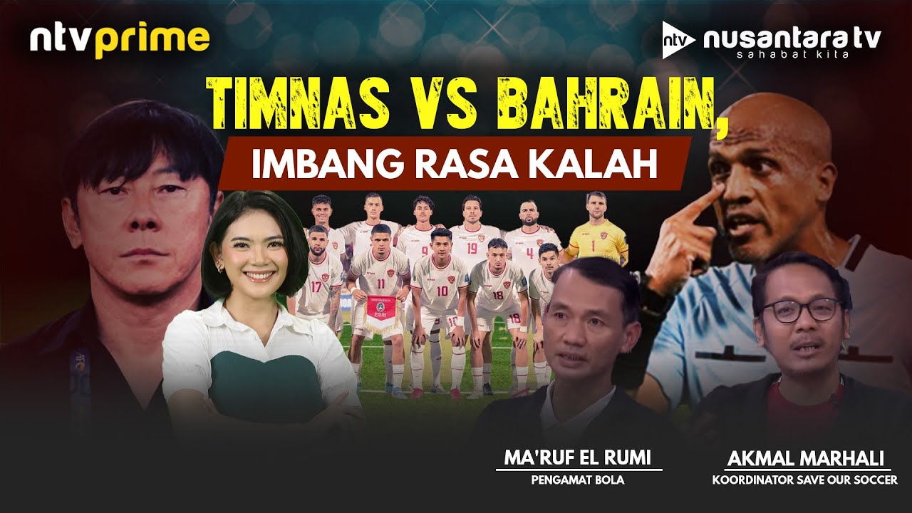 [LIVE] Timnas VS Bahrain, Imbang Rasa Kalah! Faktor Wasit? | NTV PRIME ...