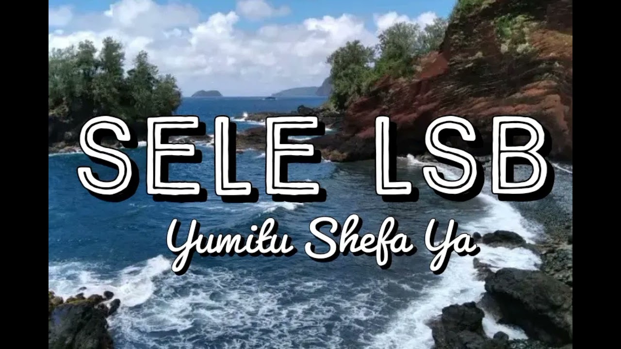 Sele LSB - Yumitu Shefa Ya (2022) - YouTube