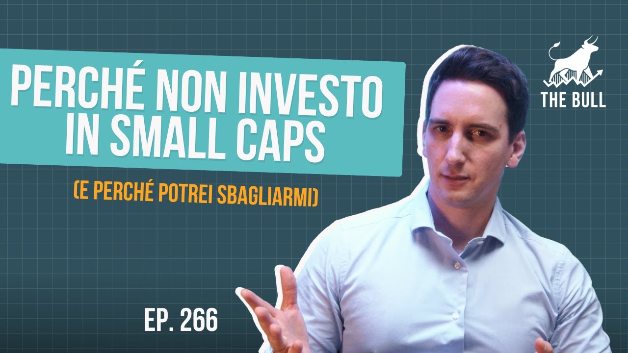 Perché non investo in Small Caps (e perché potrei sbagliarmi) - YouTube