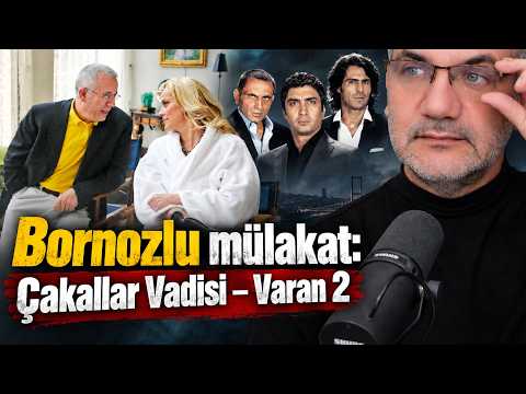 Bornozlu mülakat: Çakallar Vadisi – Varan 2 | Tarık Toros | Manşet | 17 Eylül 2026