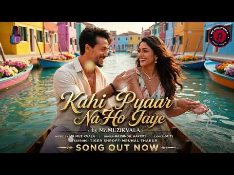 Kahi Pyaar Na Ho Jaye - Tiger Shroff, Mrunal Thakur | Mr. MuzikVala | Hindi Romantic Song 2026