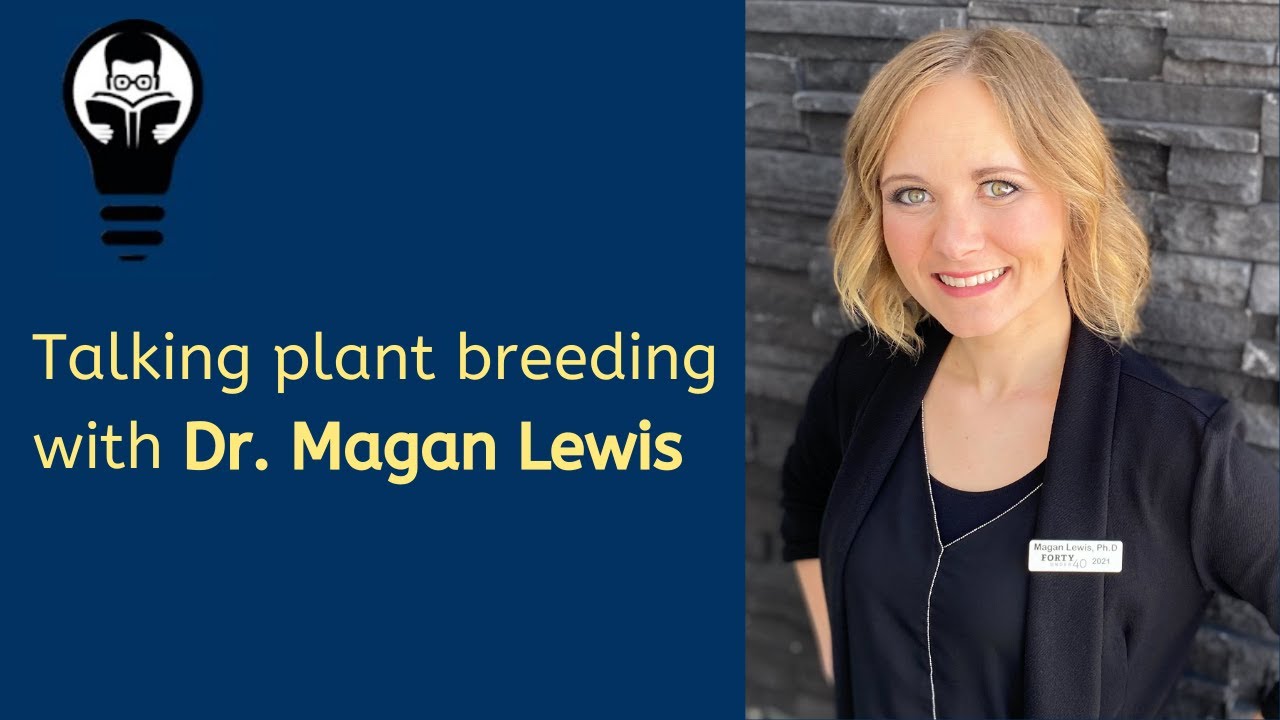 Talking plant breeding with Dr. Magan Lewis - YouTube