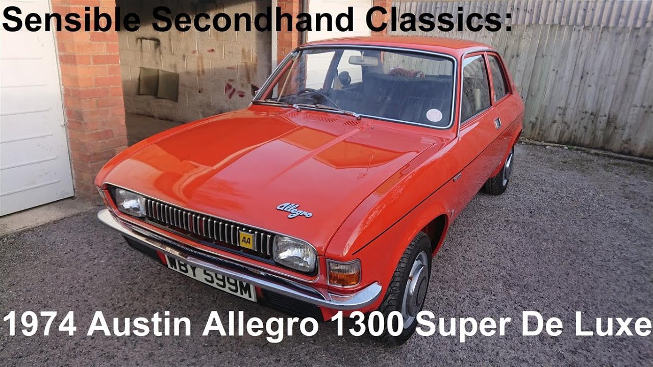 Sensible Secondhand Classics: 1974 Austin Allegro 1300 Super De Luxe ...